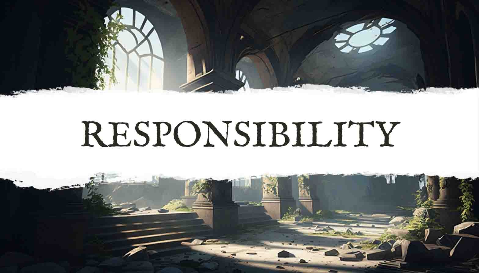 Foundation 6: Absolute Responsibility - Orion Philosophy